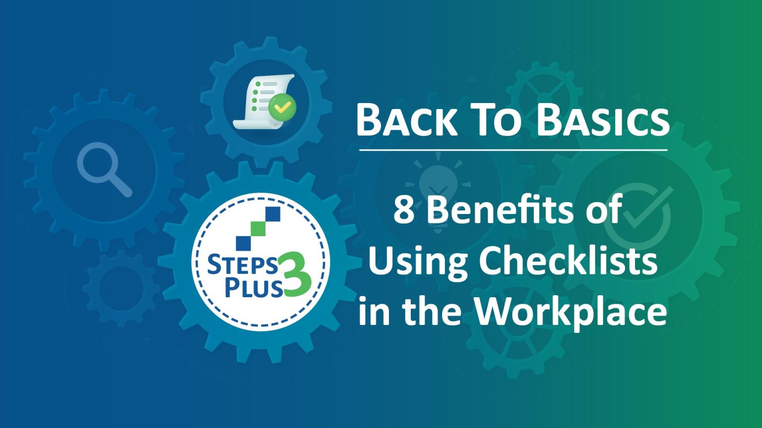 8 Benefits of Using Checklists in the Workplace - Steps3 Plus